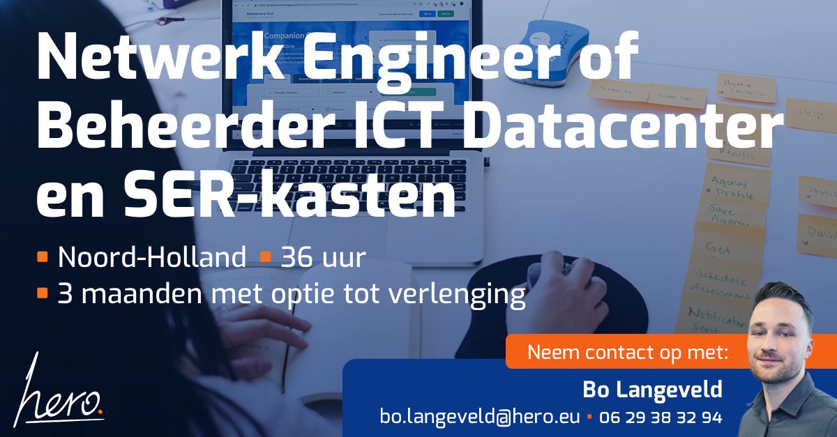 Netwerk Engineer of Beheerder ICT Datacenter en SER-kasten - Hero Interim Professionals