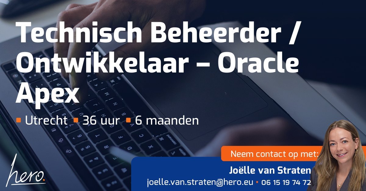Technisch beheerder / ontwikkelaar - Oracle Apex - Hero Interim ...